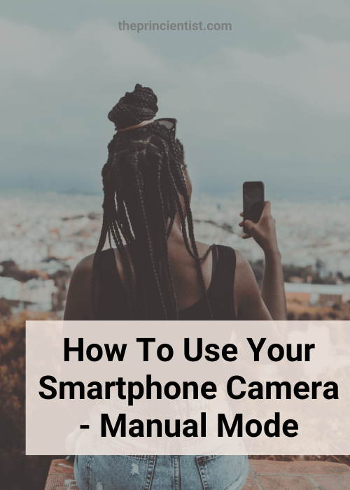 Smartphone Camera Settings – How to Use Your Smartphone Camera - The ...