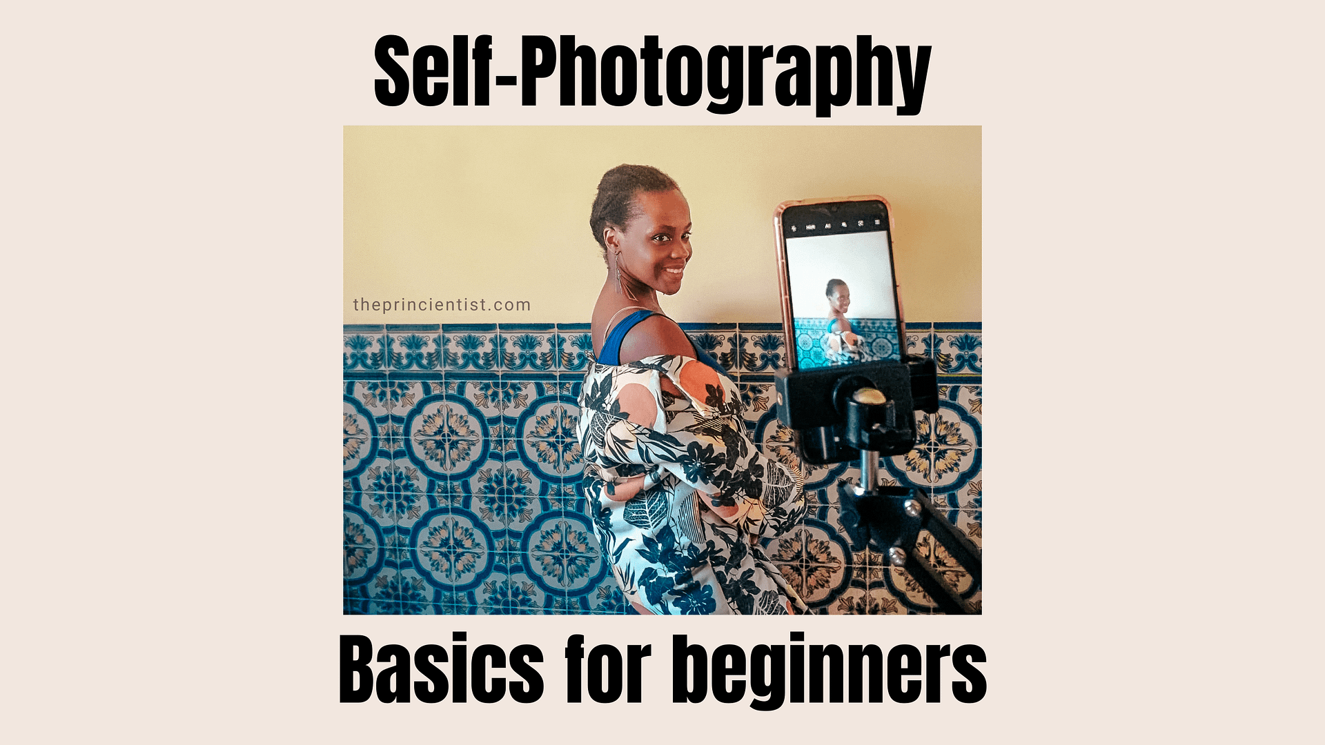 Self-Photography for Beginners- 3 Tips for Better Photos - The Princientist
